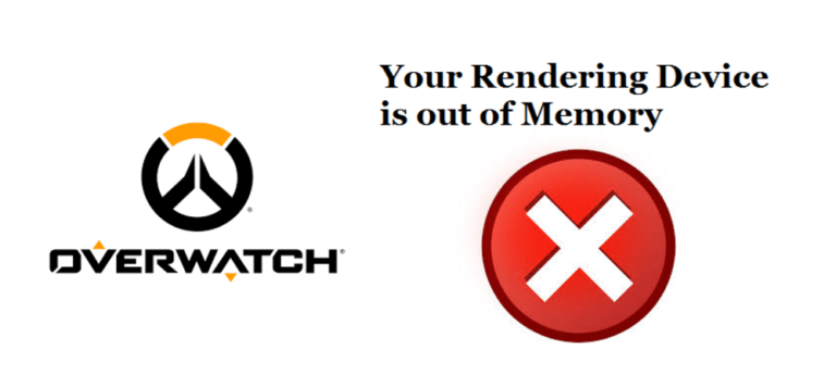 4 Ways To Fix Your Rendering Device Is Out Of Memory Error In Overwatch