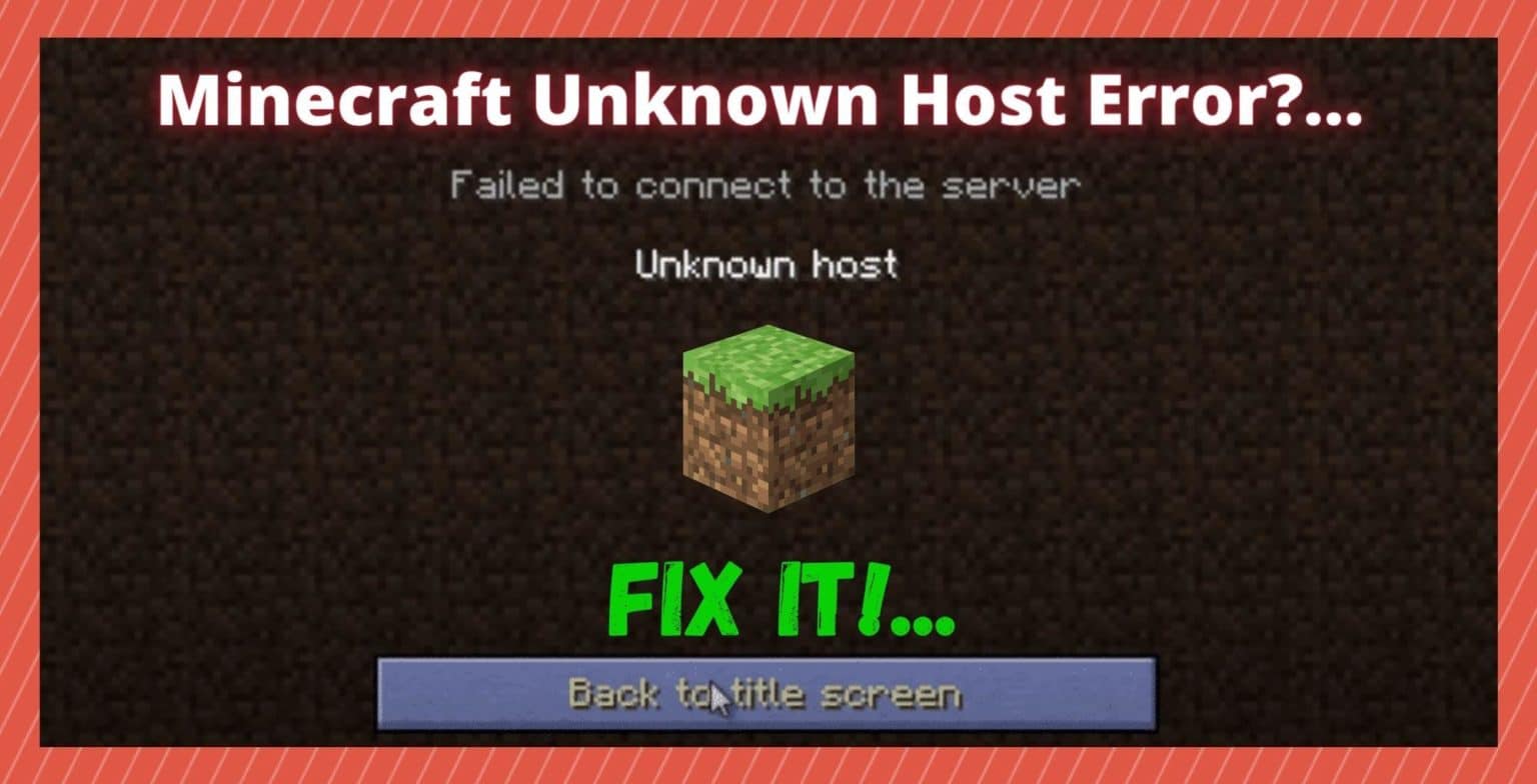 4 Ways To Fix Minecraft Unknown Host Error - West Games