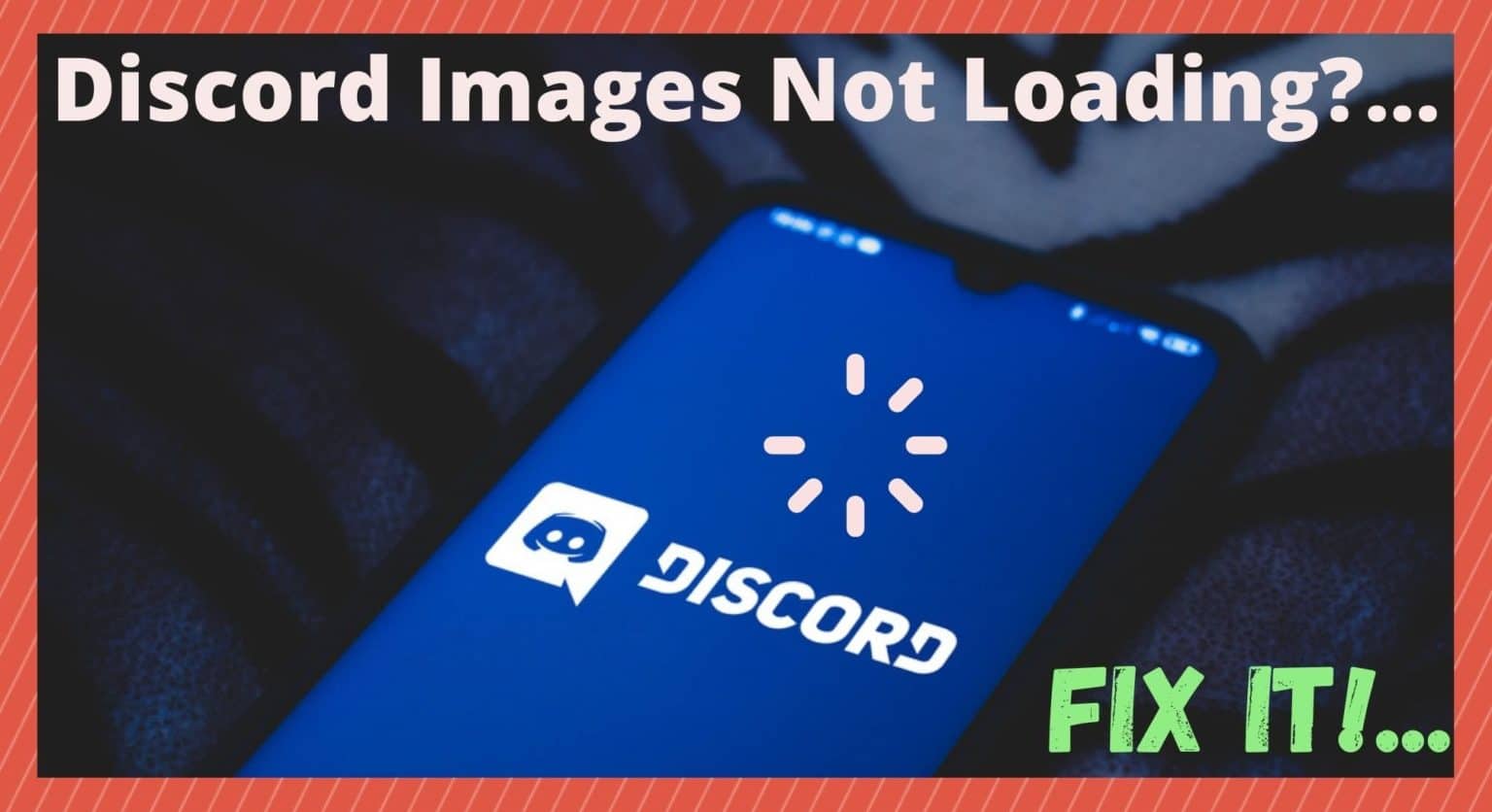 4 Ways To Fix Discord Images Not Loading - West Games