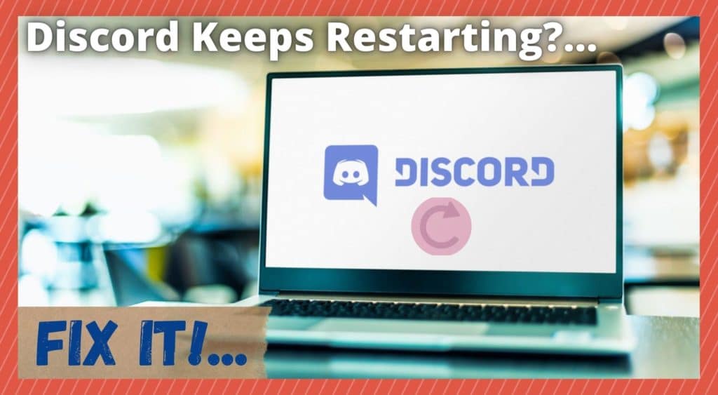 4 Ways To Fix Discord Keeps Restarting - West Games