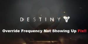 4 Approaches To Fixing Destiny 2 Override Frequency Not Showing Up - West Games