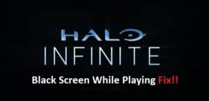 Halo Infinite Black Screen While Playing? (4 Solutions) - West Games