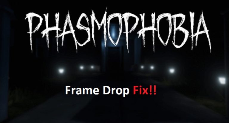 4 Troubleshoot Tips For Phasmophobia Frame Drop - West Games
