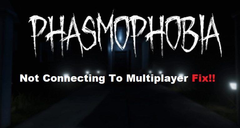 5 Solutions To Phasmophobia Not Connecting to Multiplayer - West Games
