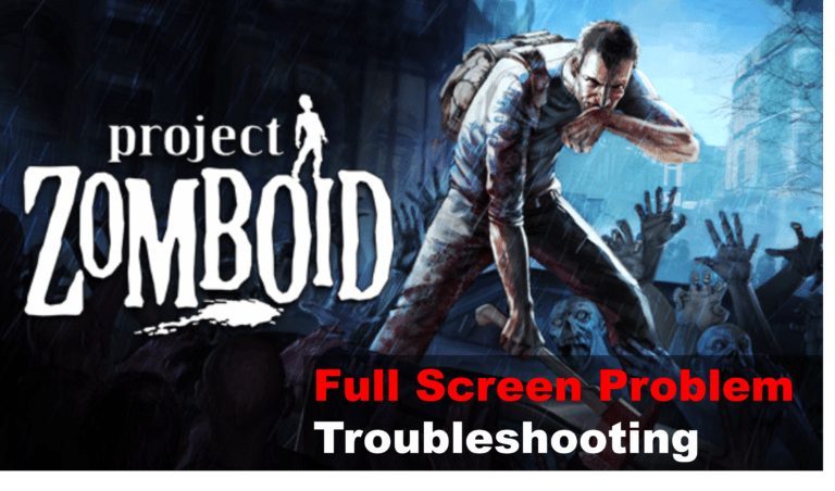 4 Solutions For Full Screen Problem In Project Zomboid West Games