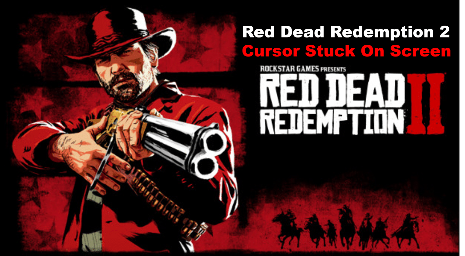 3 Methods To Solve Cursor Being Stuck On Screen In Red Dead Redemption ...
