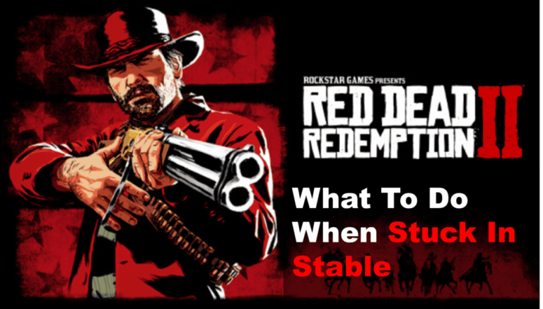 Stuck In Stable Issue In Red Dead Redemption 2- 4 Fixes - West Games