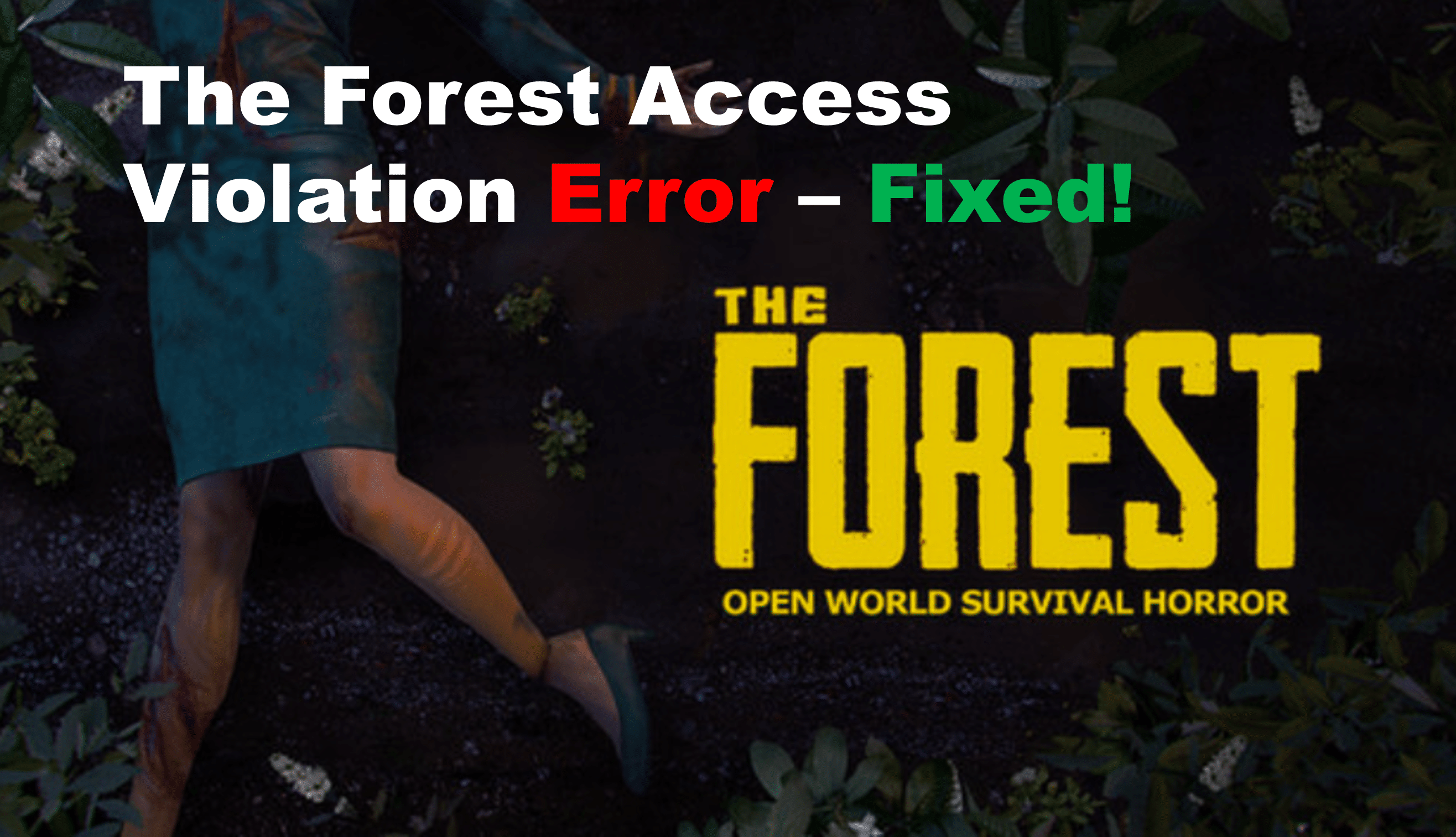 Facing The Forest Access Violation Error? (3 Quick Solutions) - West Games