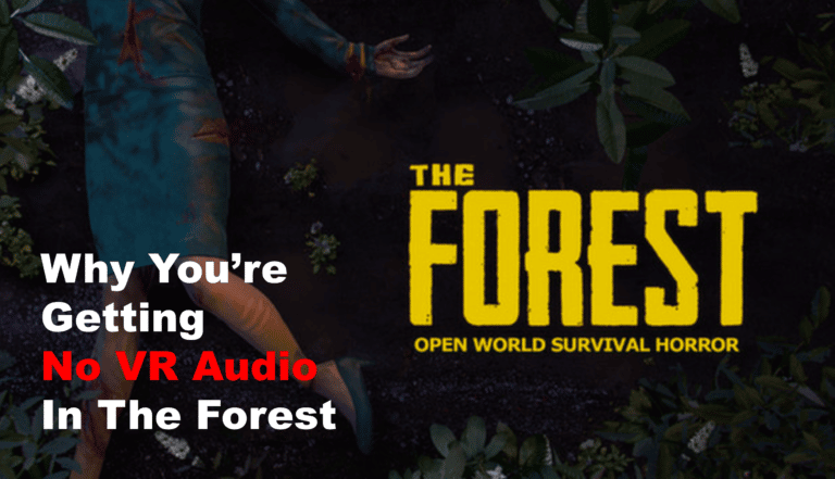 No Audio While Playing The Forest In VR? (Try These 3 Fixes) - West Games